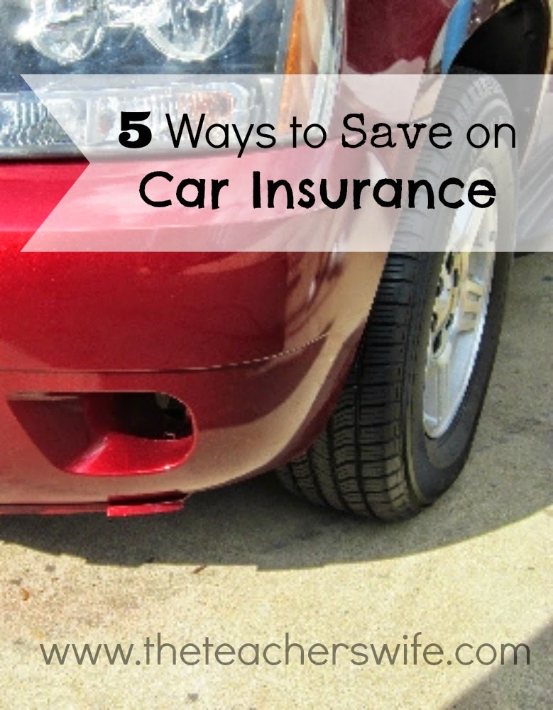 5 Ways To Save On Car Insurance The Teacher s Wife 5 Ways To Save On Car Insurance The Teacher s Wife
